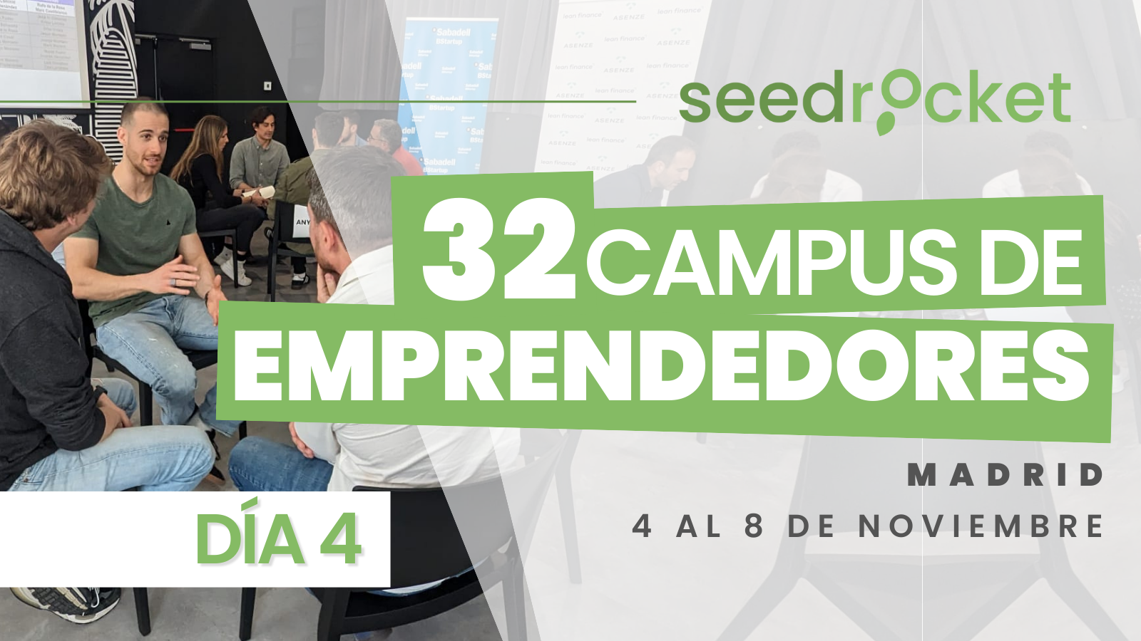 32 Campus de Emprendedores: Día 4 - SeedRocket